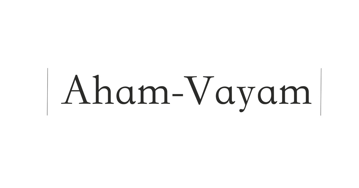 About Us – Aham-Vayam